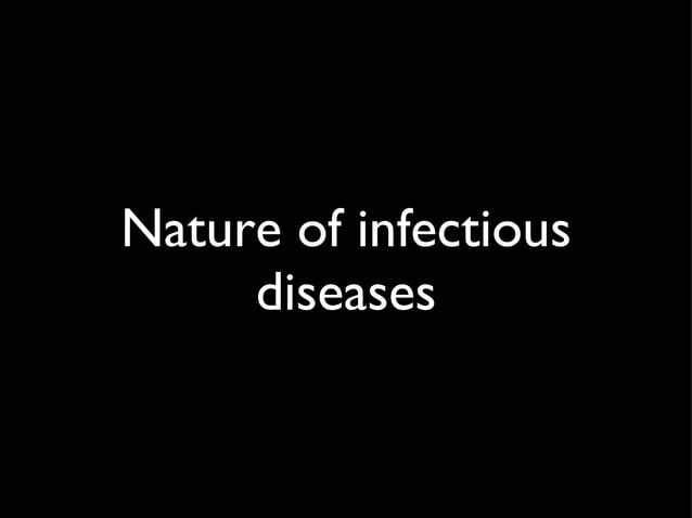 Nature of diseases | PPT | Infectious Diseases | Diseases and Conditions