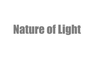 Nature of light, Lighting Tools and The Color Wheel | PPTX