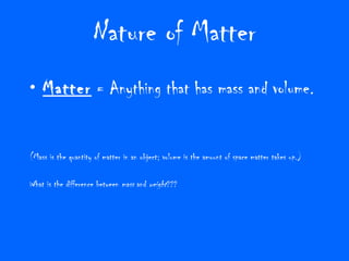 Nature of matter ppt | PPT