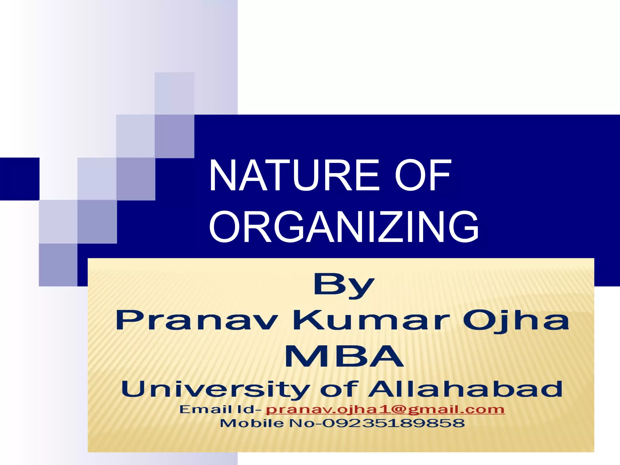 Nature of organizing , formal and informal organization | PPT