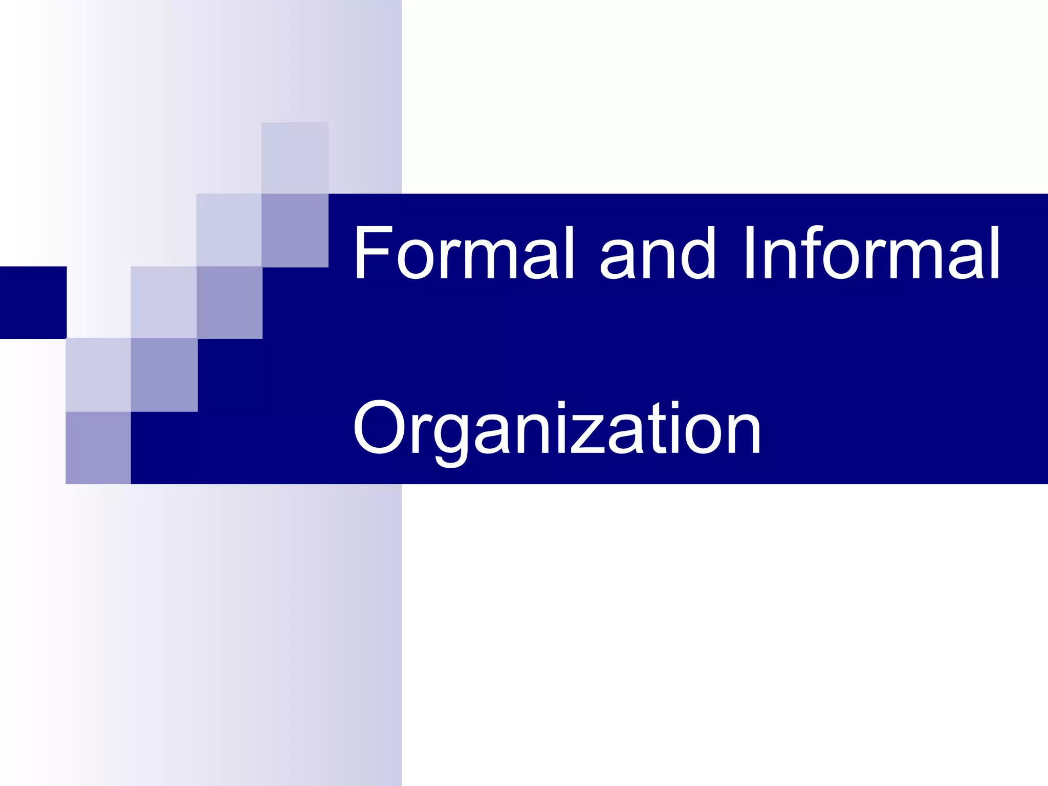 Nature of organizing , formal and informal organization | PPT