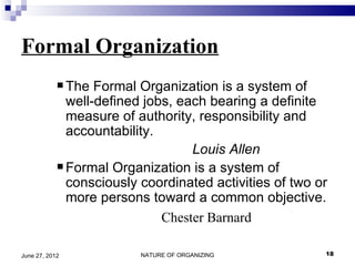 Nature of organizing , formal and informal organization | PPT