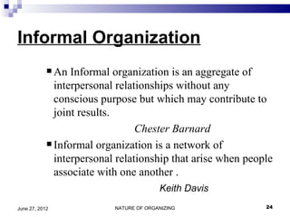 Nature of organizing , formal and informal organization | PPT