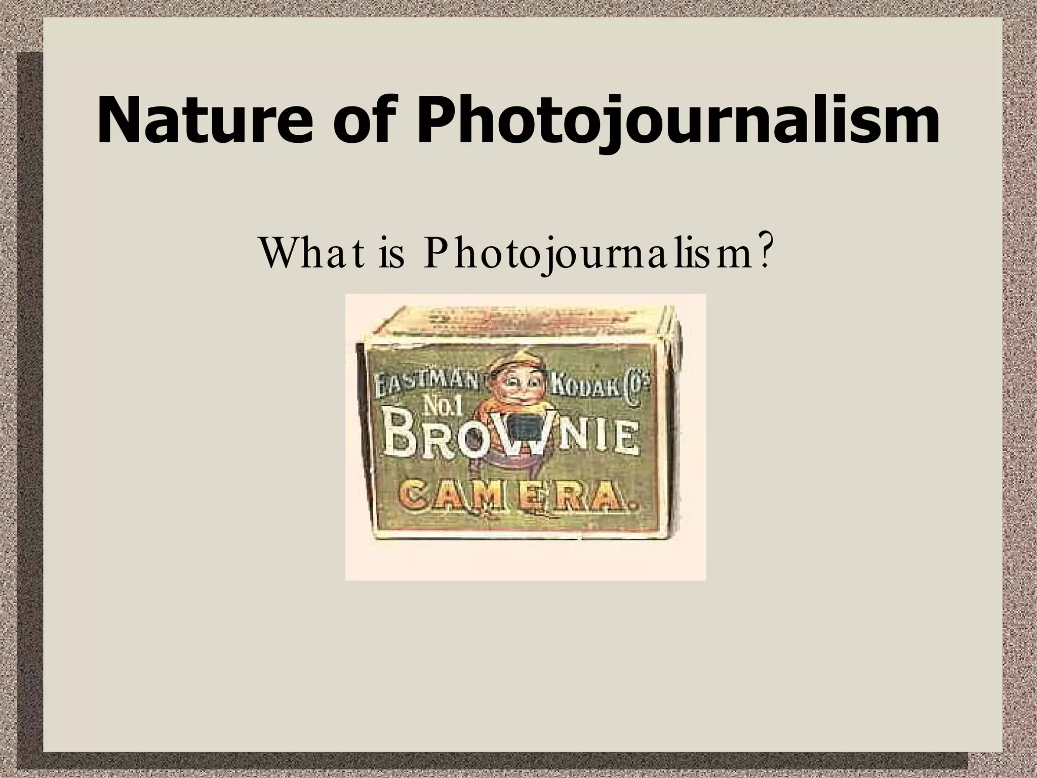 Nature of photojournalism | PPT