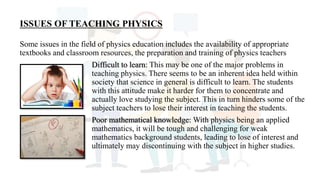 Nature of Physics and Issues in Teaching Physics.pptx