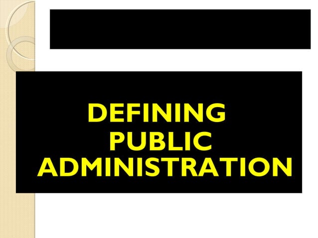 Nature of public administration | PPT