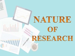 NATURE OF RESEARCH | PPTX