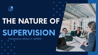 Nature of Supervision and its major functions.pptx