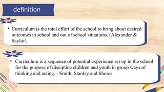 Nature of the curriculum. (definitions from various author) | PPTX