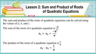 Nature of the roots and sum and product of the roots of a quadratic ...