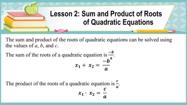 Nature of the roots and sum and product of the roots of a quadratic ...