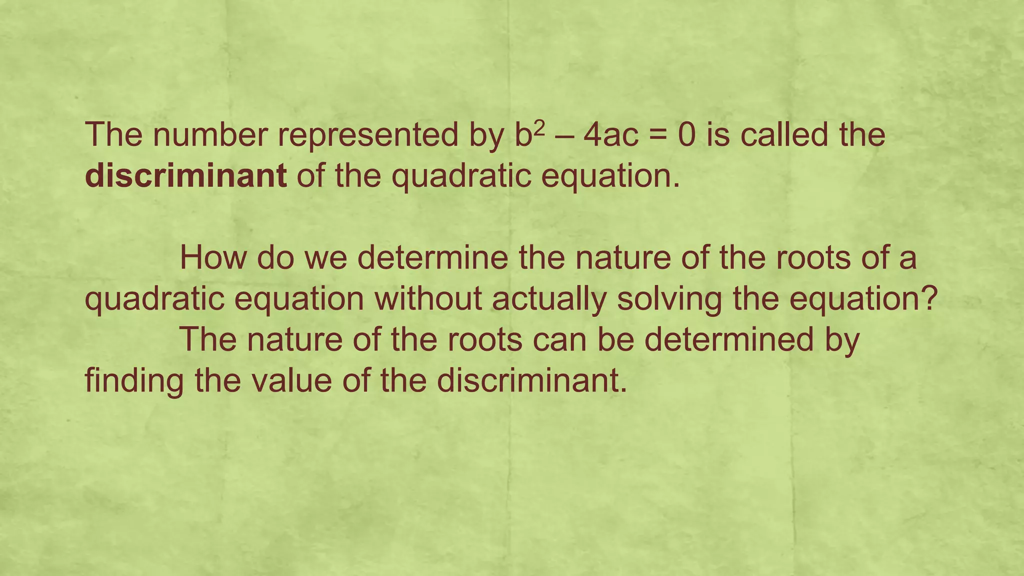 Nature of the roots of a quadratic equation | PPTX Nature of the roots of a quadratic equation | PPTX