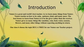 Nature our Teacher - Biology project by Students | PPT