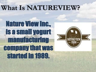 Natureview farm : Case Review HBR | PPTX