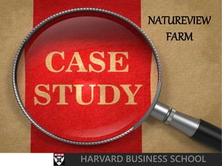 Natureview Farm Case Study Analysis | PPT