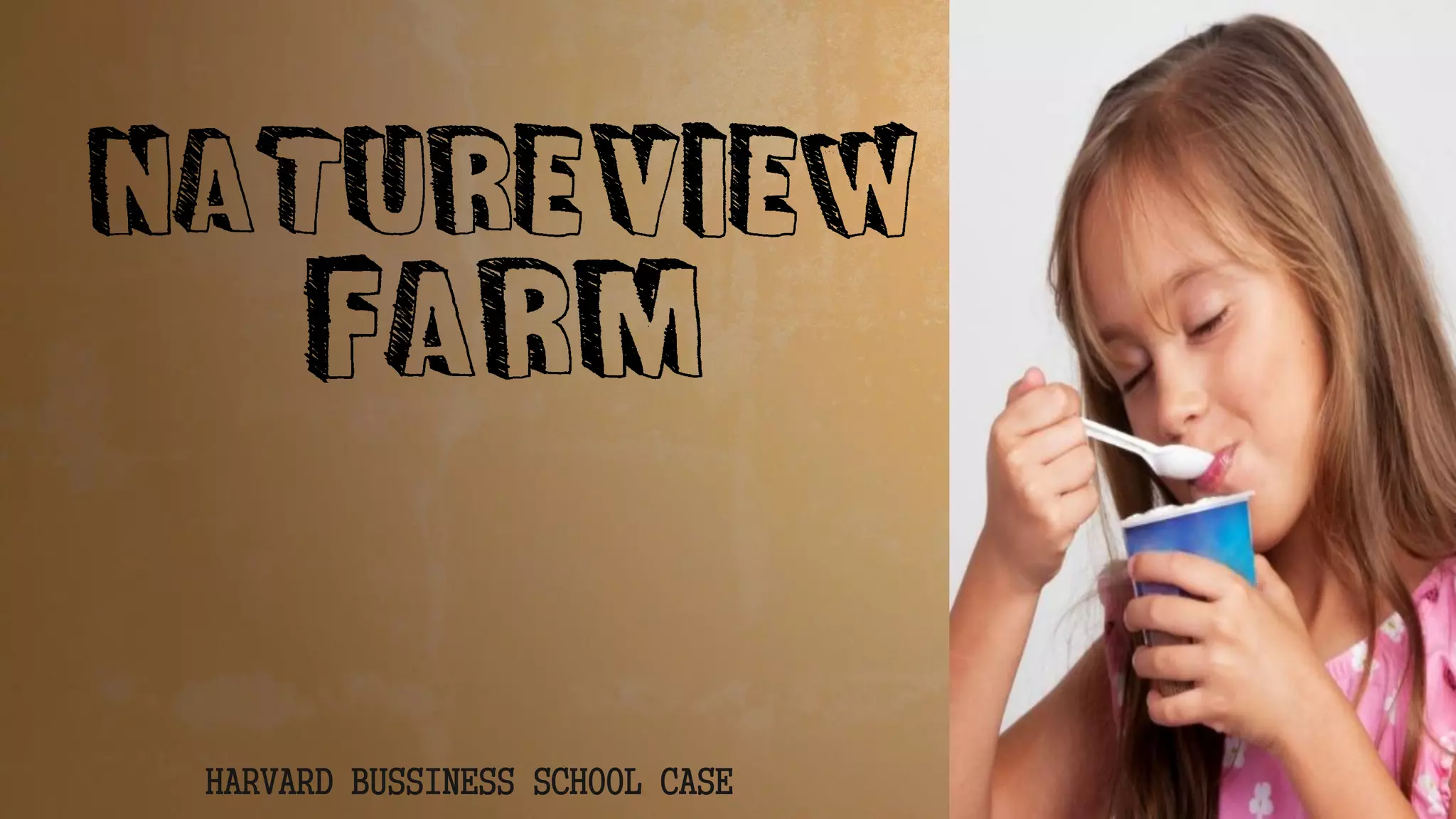 Natureview Harvard Business case | PPT
