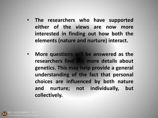 Nature vs. nurture a rundown of the never ending debate | PPTX