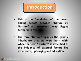 Nature vs. nurture a rundown of the never ending debate | PPTX