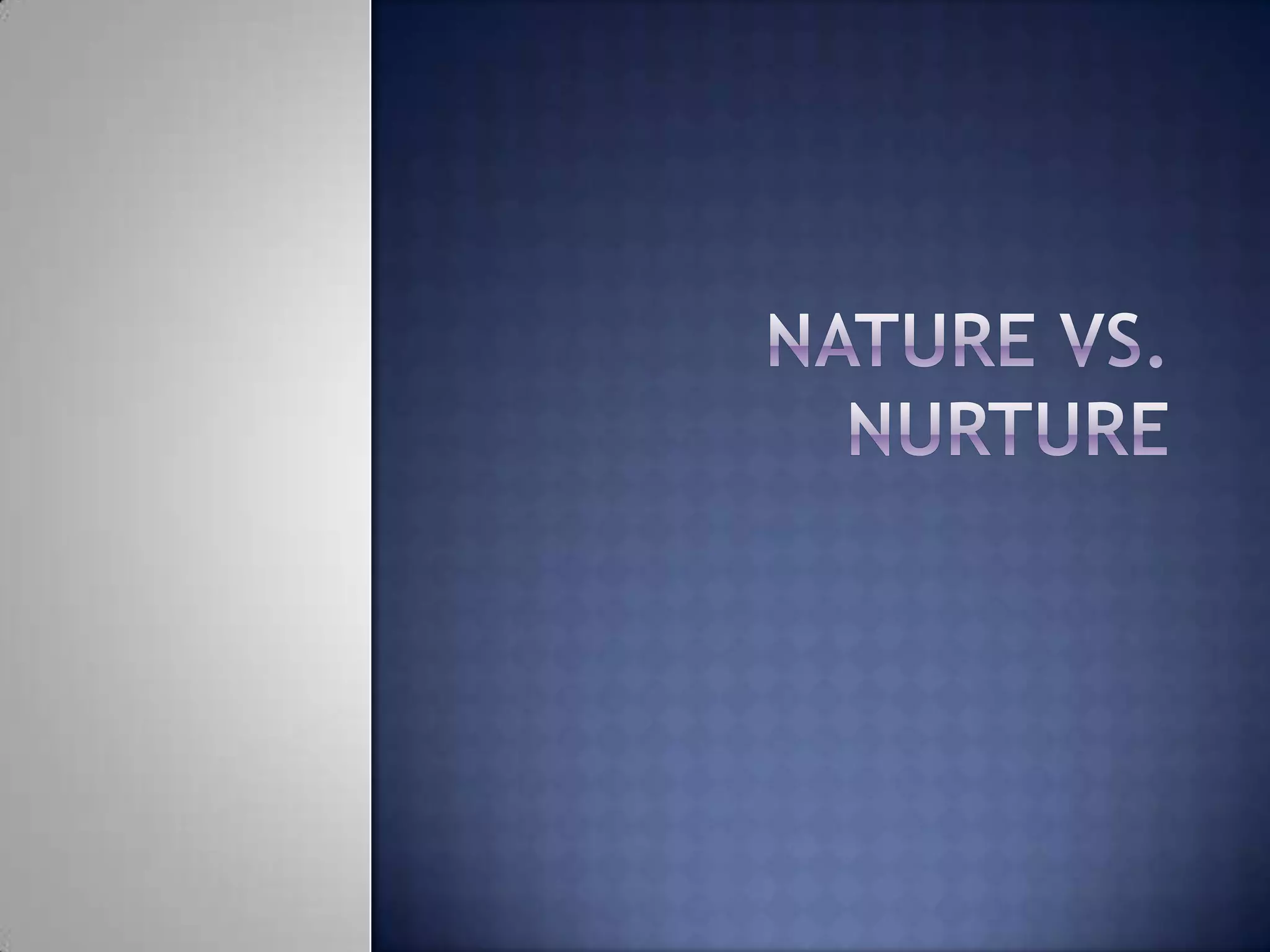Nature vs. nurture | PPTX