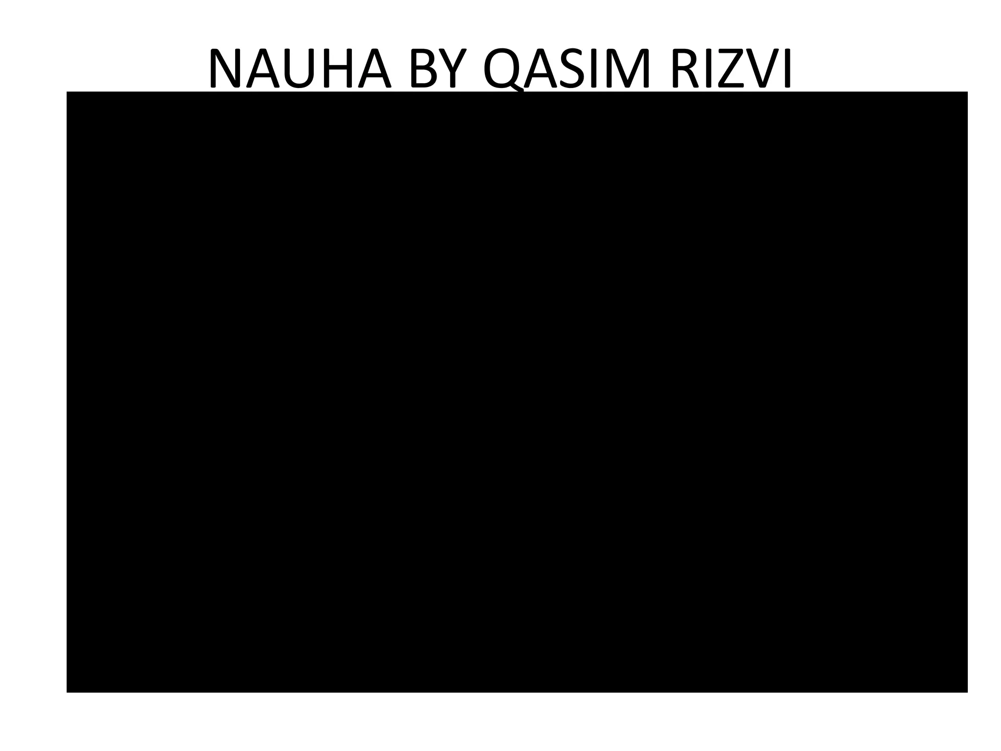 Nauha by qasim rizvi | PPTX