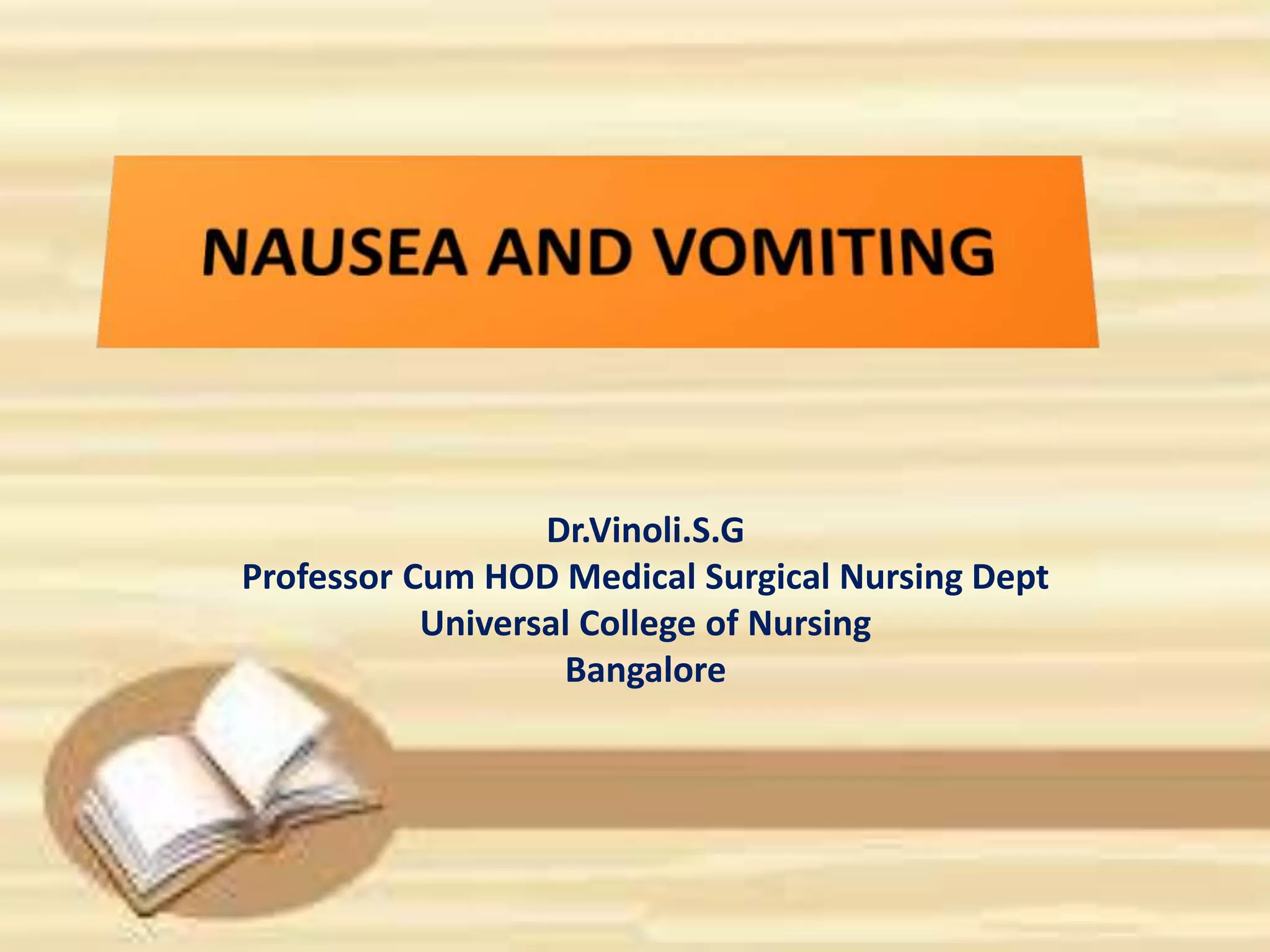 Nausea and vomiting | PPTX