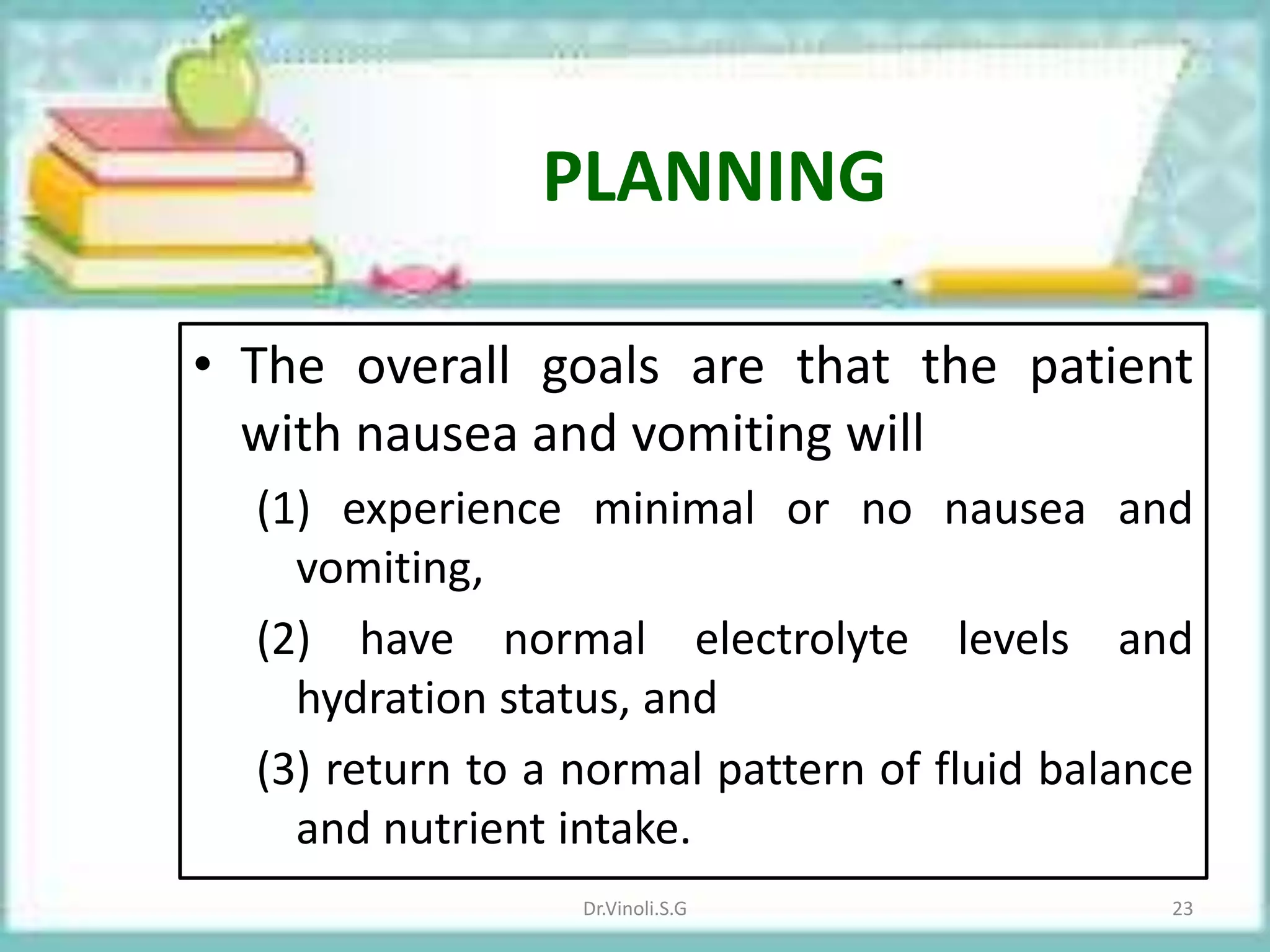 Nausea and vomiting | PPTX