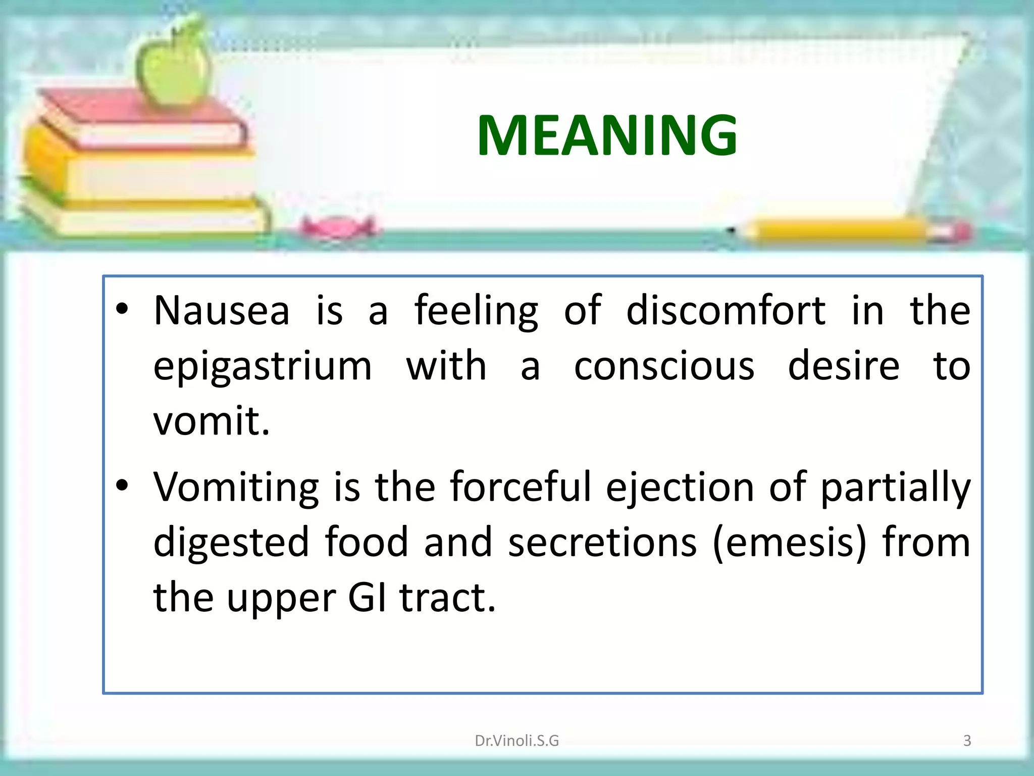 Nausea and vomiting | PPTX