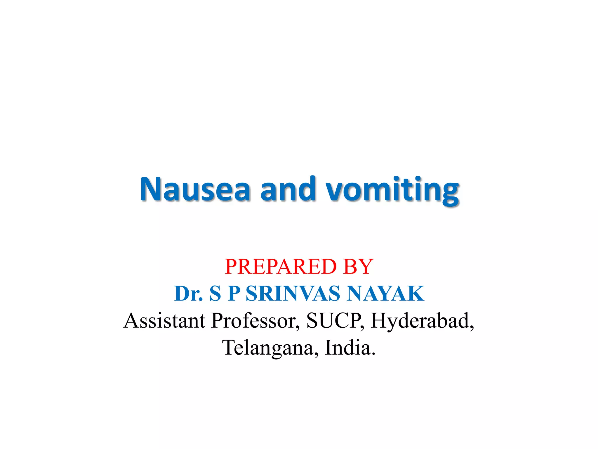 Nausea and vomiting | PPTX