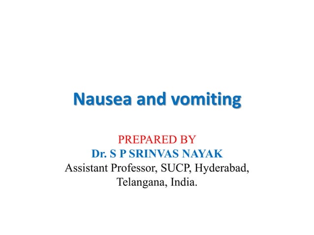 Nausea and vomiting | PPTX