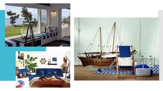 Nautical style interior design | PPTX