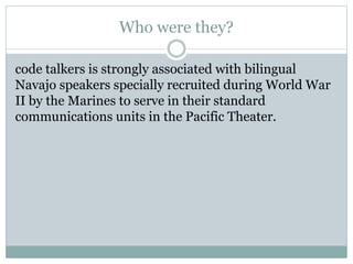 Navajo Code Talkers | PPTX | Death, Injury, or Military Conflict ...