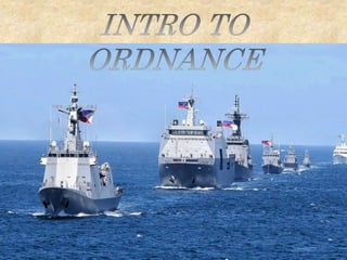 NAVAL ORDNANCE for naval rotc mode.pptx