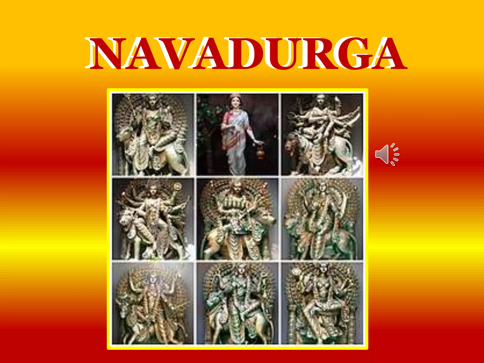 Navaratri nabodurga - The 9 Forms of Goddess Durga | PPTX