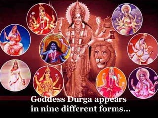Navaratri nabodurga - The 9 Forms of Goddess Durga | PPTX