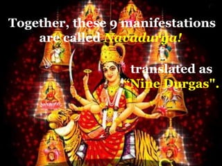 Navaratri nabodurga - The 9 Forms of Goddess Durga | PPTX