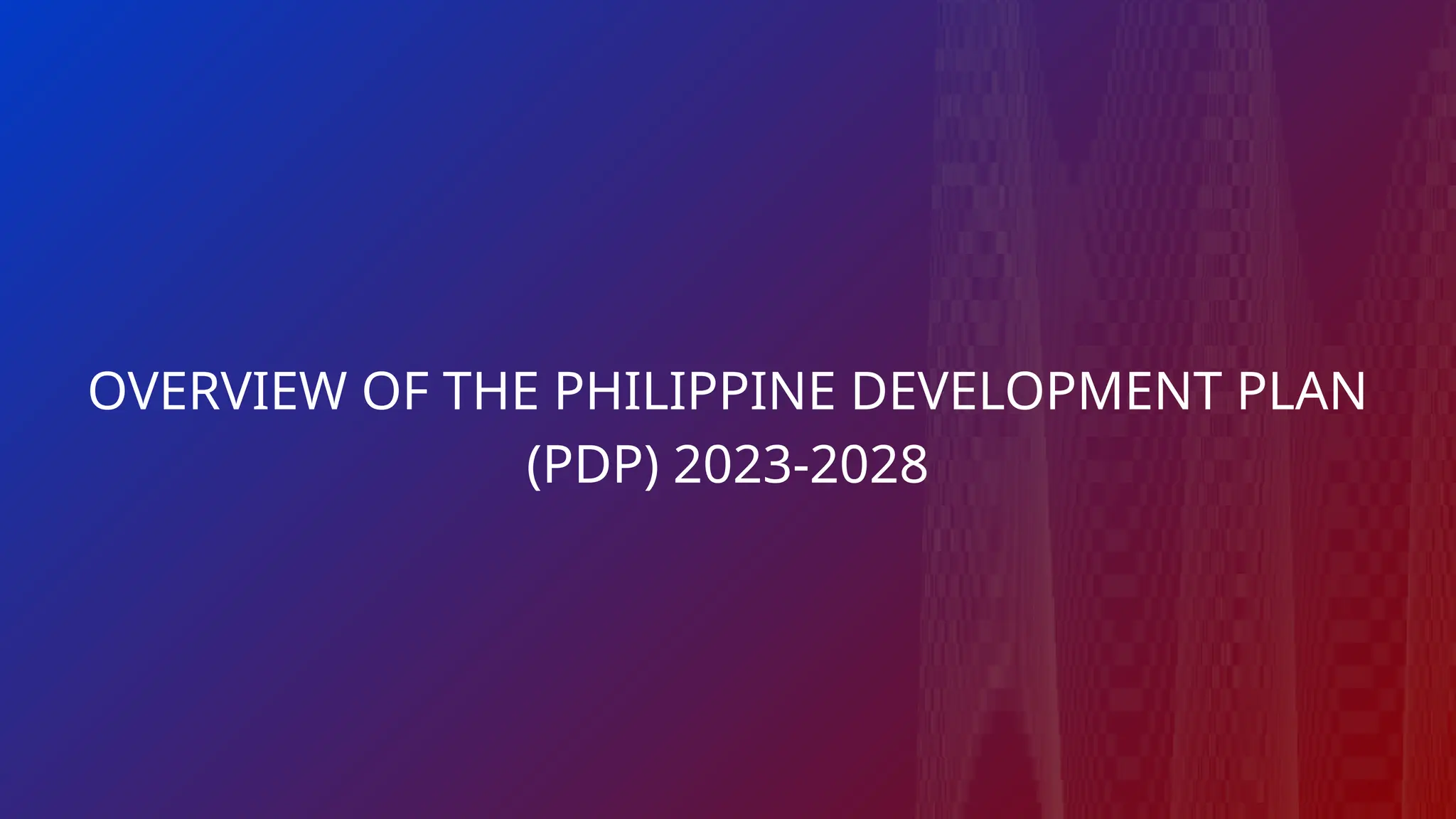 The Philippine Development Plan-2023-2028 | PPTX