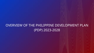 The Philippine Development Plan-2023-2028 | PPTX