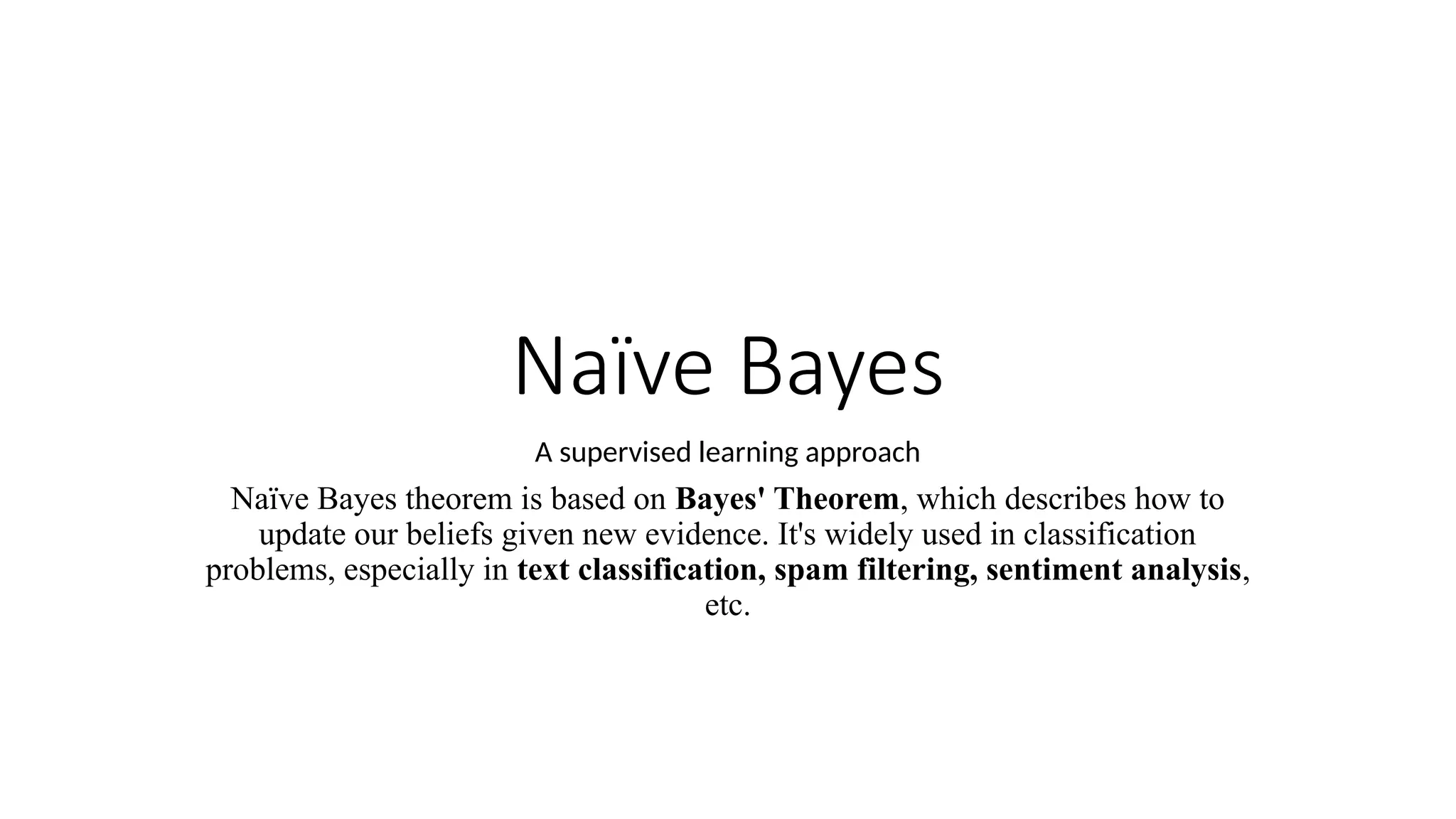 Naïve Bayes A supervised Learning Approch | PPTX
