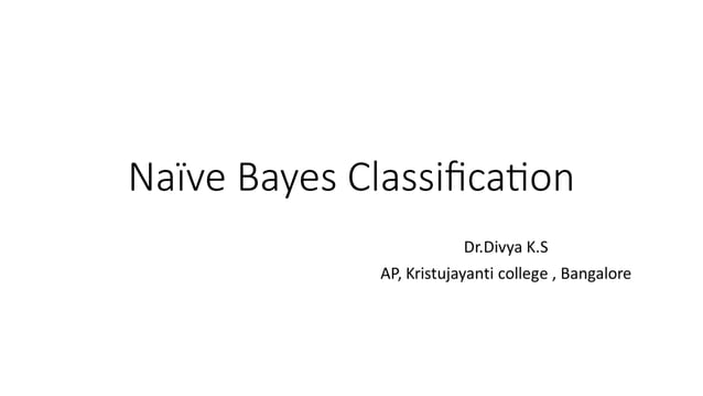 Naïve Bayes Classification (Data Mining) | PPTX