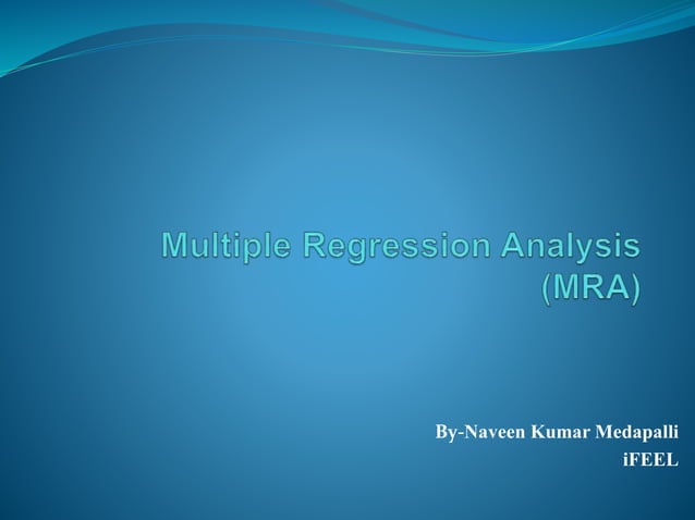 Multiple Regression Analysis (MRA) | PPTX