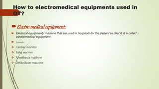 Electro medical equipment used in operation theator | PPTX