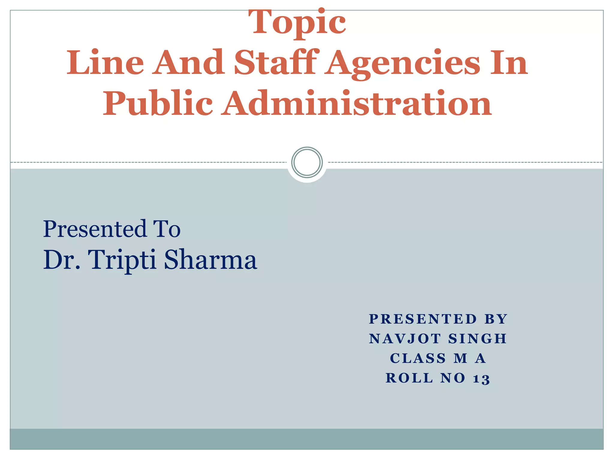 line and staff in public addmin M.A. | PPTX