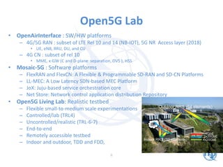 Open5G Lab Ecosystem of opensource platforms for open wireless innovation | PPT