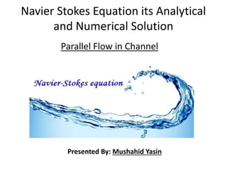 Navier Stokes Equation its Analytical and Numerical Solution.pptx ...