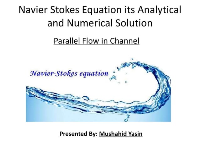 Navier Stokes Equation its Analytical and Numerical Solution.pptx