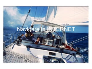 Navigare in internet | PPT | Computing | Technology & Computing