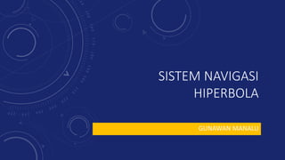 Sistem Navigasi hiperbola | PPTX