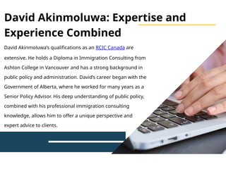 Navigating Canadian Immigration with Expertise David Akinmoluwa, RCIC ...