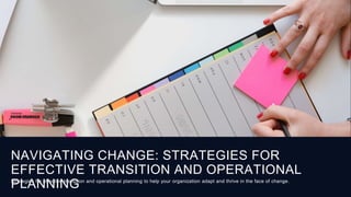 Navigating Change Strategies for Effective Transition and Operational ...