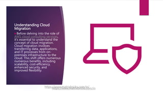 Navigating Cloud Migration How AWS Cloud Consulting Services Can Help | PPT